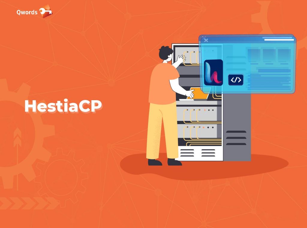 Mengenal HestiaCP, Control Panel Ringan dan Gratis!