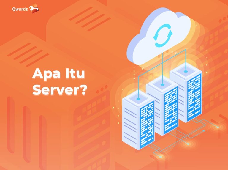 Apa itu Server? Pengertian, Fungsi, Jenis, dan Benefitnya